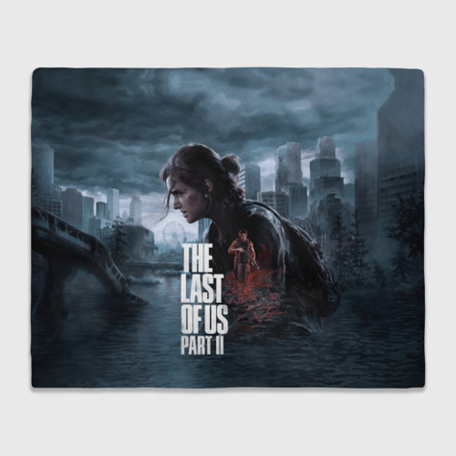 Плед 3D Элли и Эбби tlou part 2 remake - купить по цене 3630 руб в ...